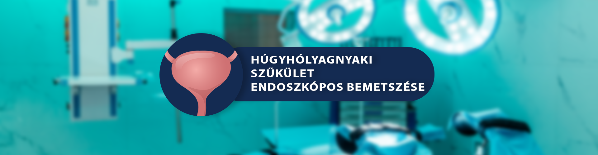 Húgyhólyagnyaki szűkület (sclerosis ves. urinae) endoszkópos bemetszése ...